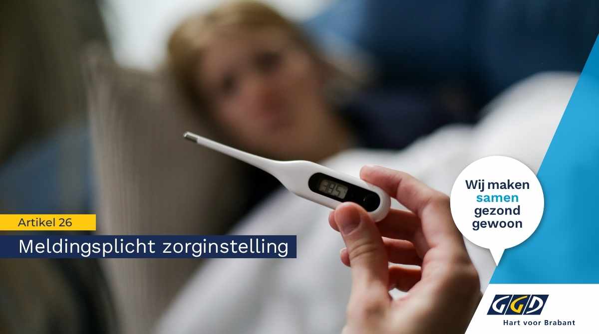 Meldplicht zorginstellingen - GGD Hart voor Brabant